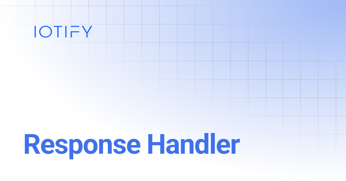 Response Handler | IoTIFY Network Simulator