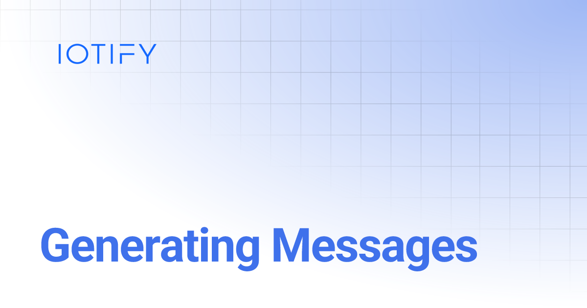 Generating Messages | IoTIFY Network Simulator